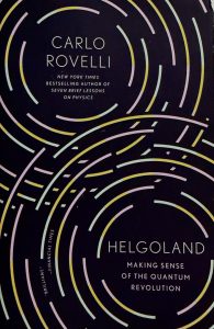 Book Review: Helgoland by Carlo Rovelli – Rajib Roy